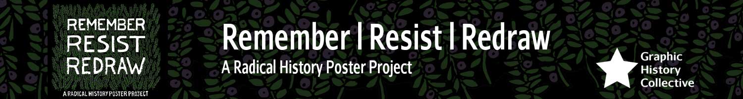 Remember | Resist | Redraw: A Year of Radical History Posters | Graphic ...